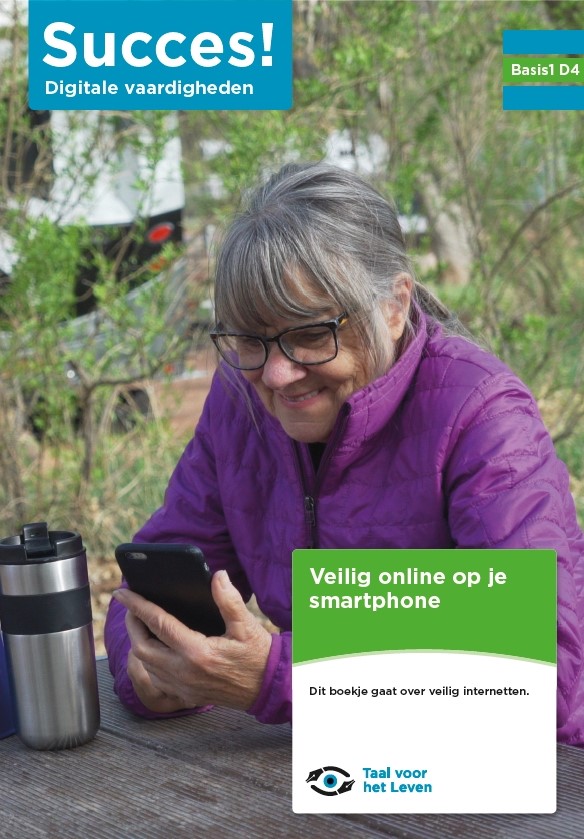 NT2.nl | Succes! Digitale vaardigheden Basis 1 D4: Veilig online op je smartphone | | 9789024460632